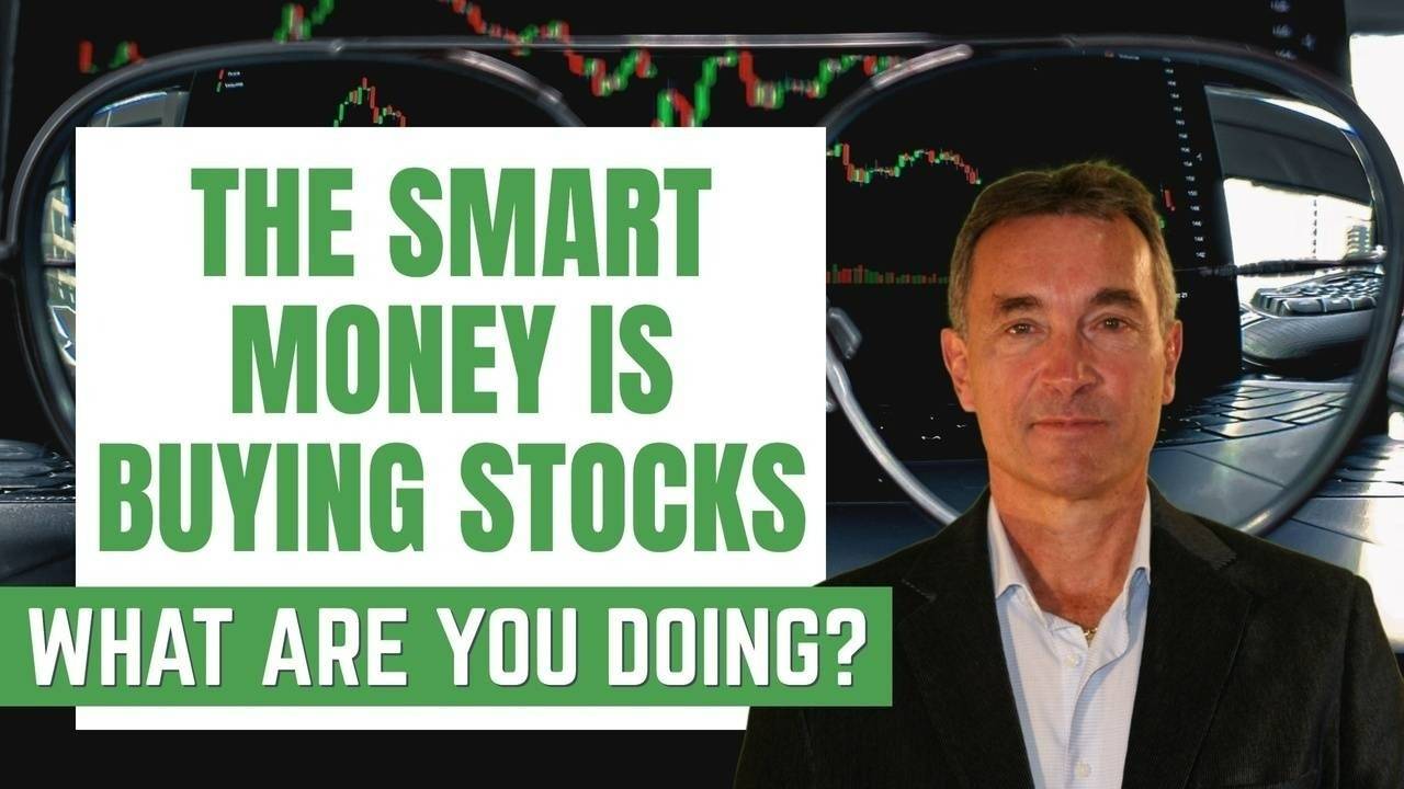 Smart Money is Buying Stocks…Aggressively. What are you doing?