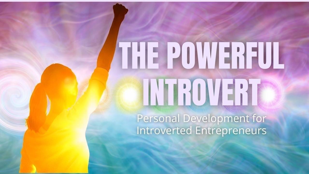 The Powerful Introvert Program for introverted entrepreneurs