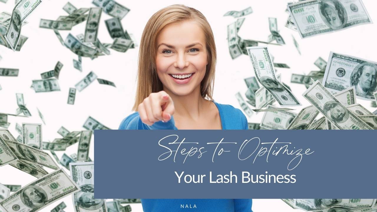 Steps to Optimize Your Lash Business
