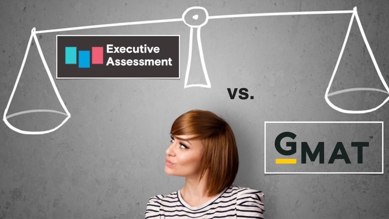 Understanding how the GMAT compares to the Executive Assessment