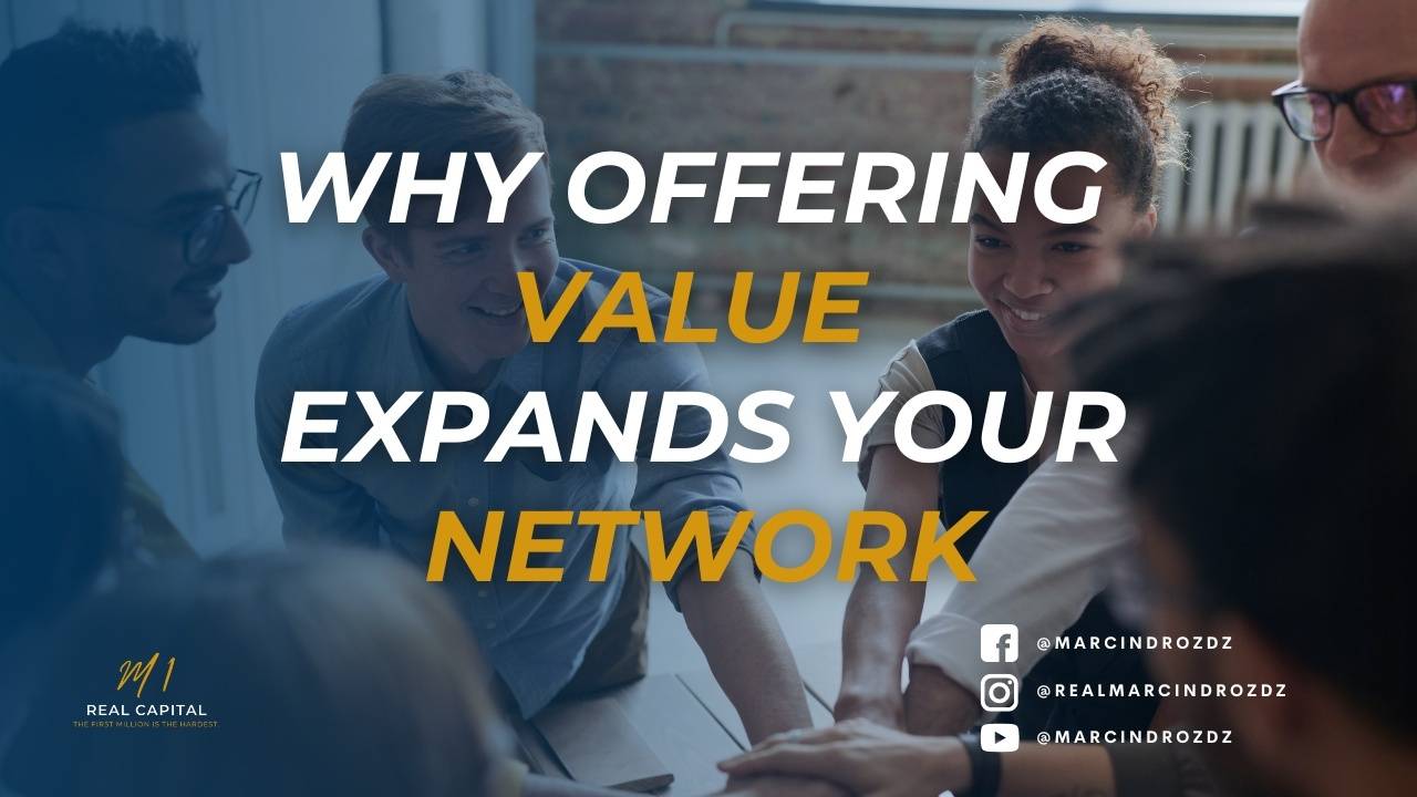 Why Offering Value Expands Your Network