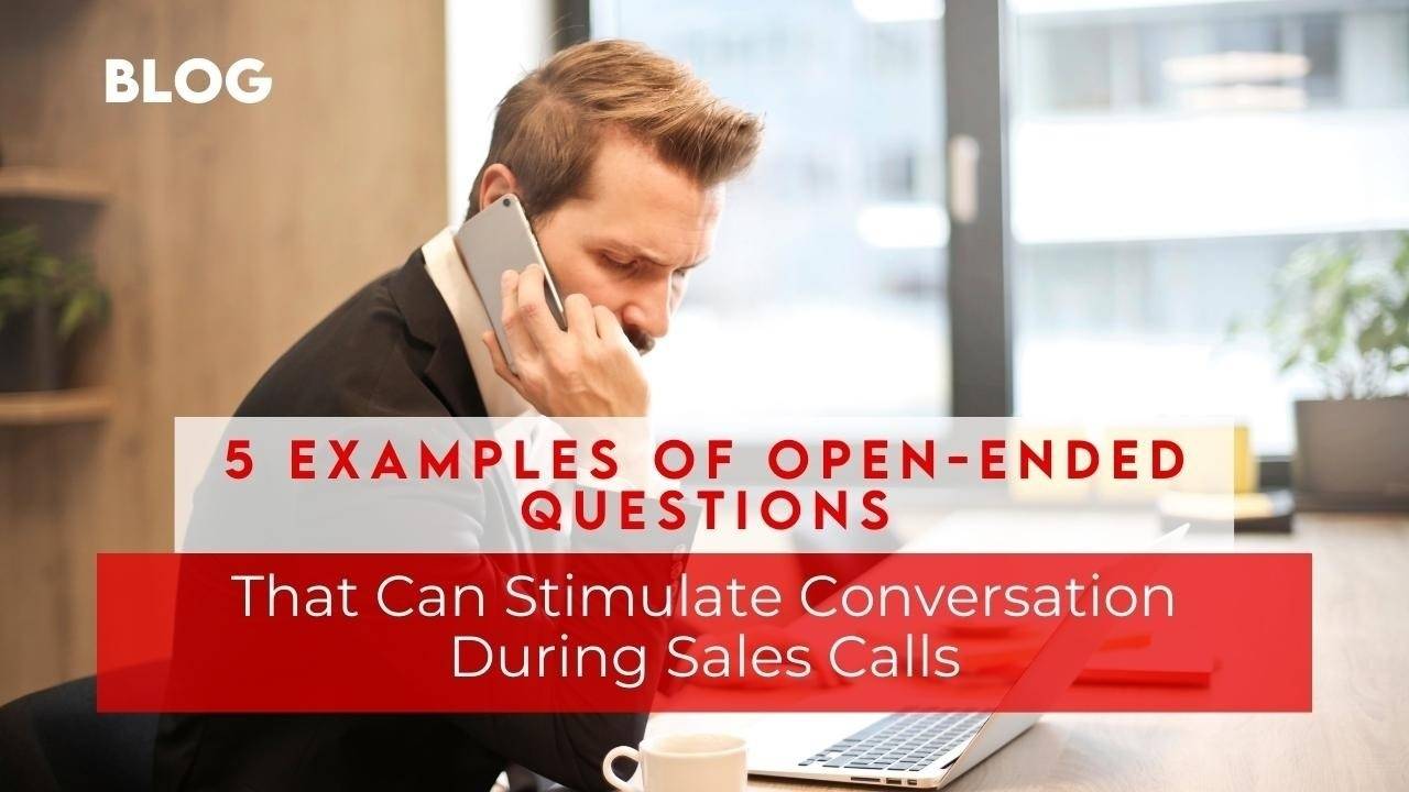 5 Questions That Can Stimulate Conversation During Sales Calls