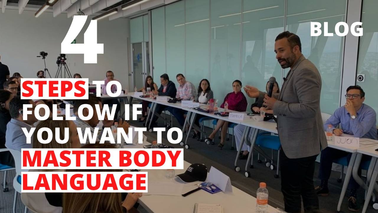 4 Steps to Follow if You Want to Master Body Language