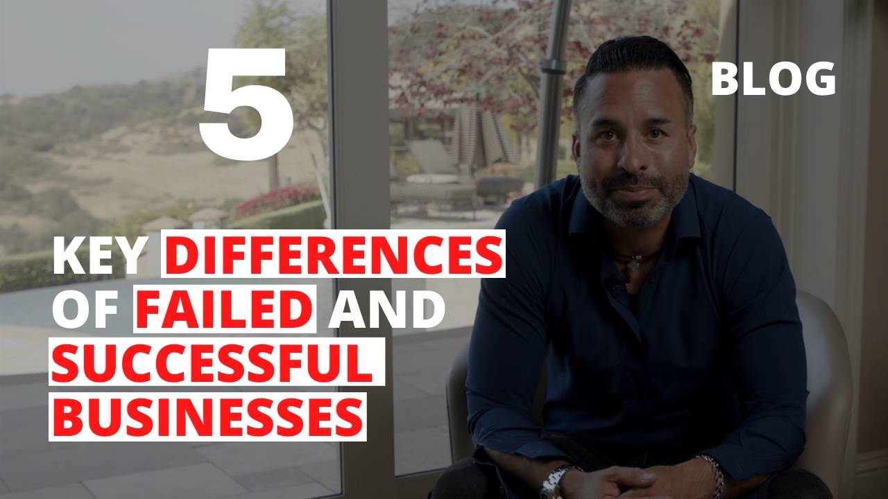 5 Key Differences of Failed and Successful Businesses