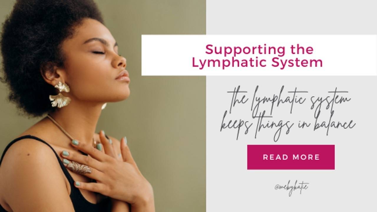Supporting the Lymphatic System
