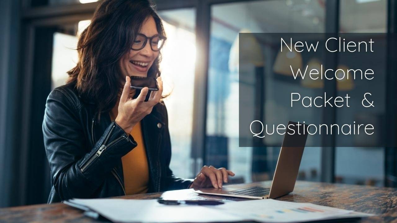 New Client Welcome Packet and Bonus Questionnaire