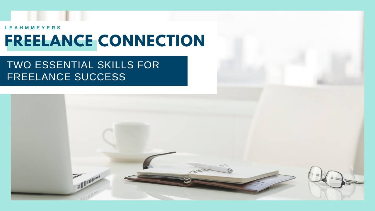 Two Essential Skills For Freelance Success