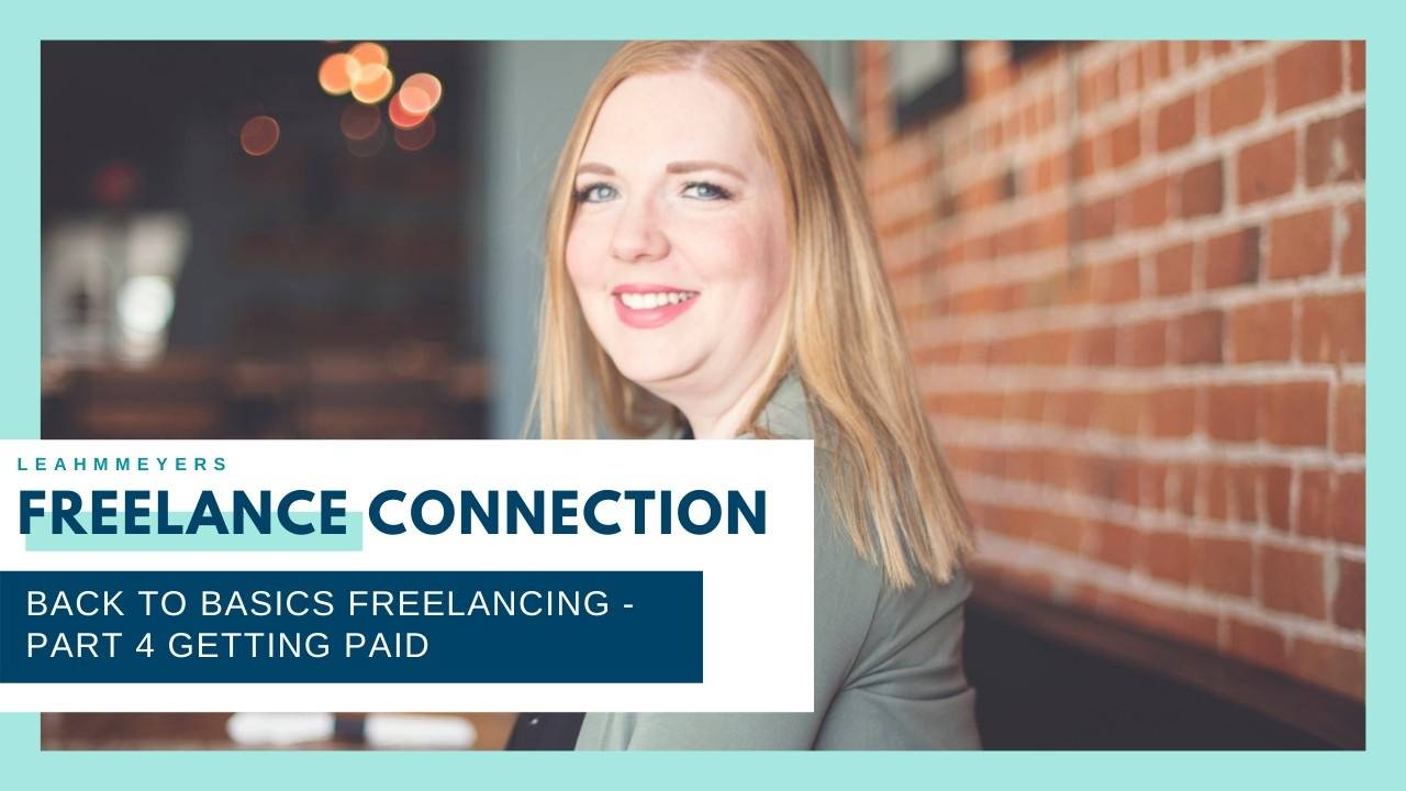 Back to Basics Freelancing - Part 4 Getting Paid