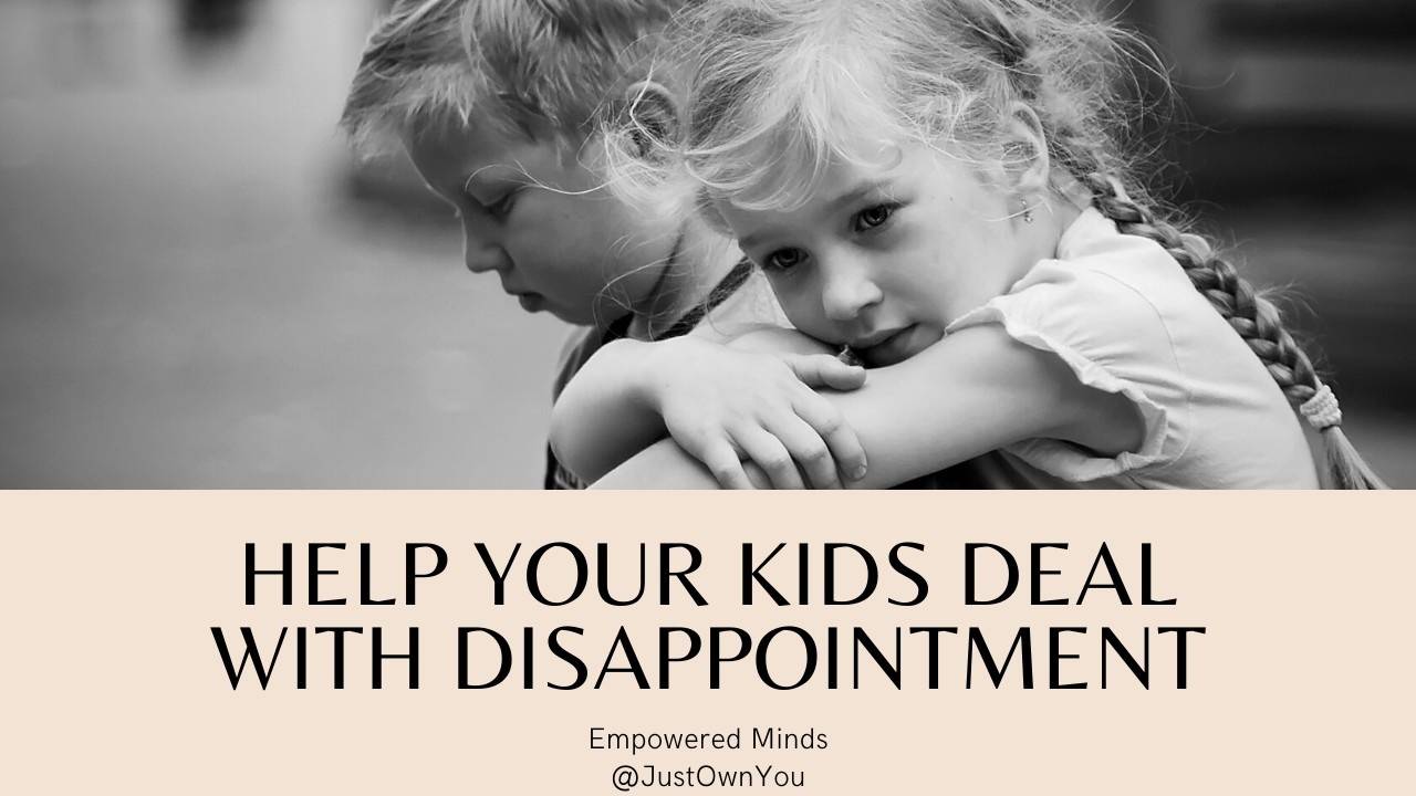Help Your Kids Deal with Disappointment