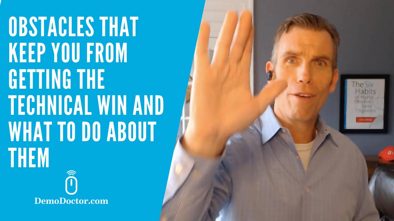 Obstacles that Keep You from Getting the Technical Win and What To Do