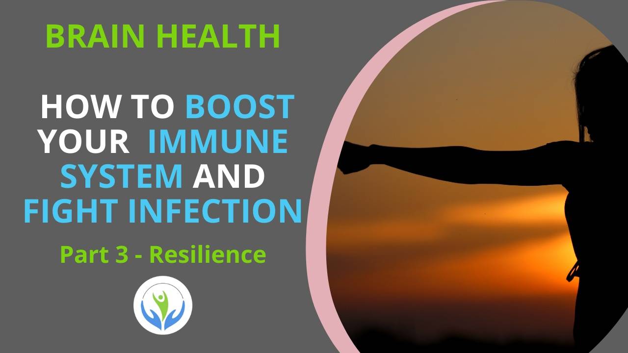 How to boost your immune system & fight infection: building resilience