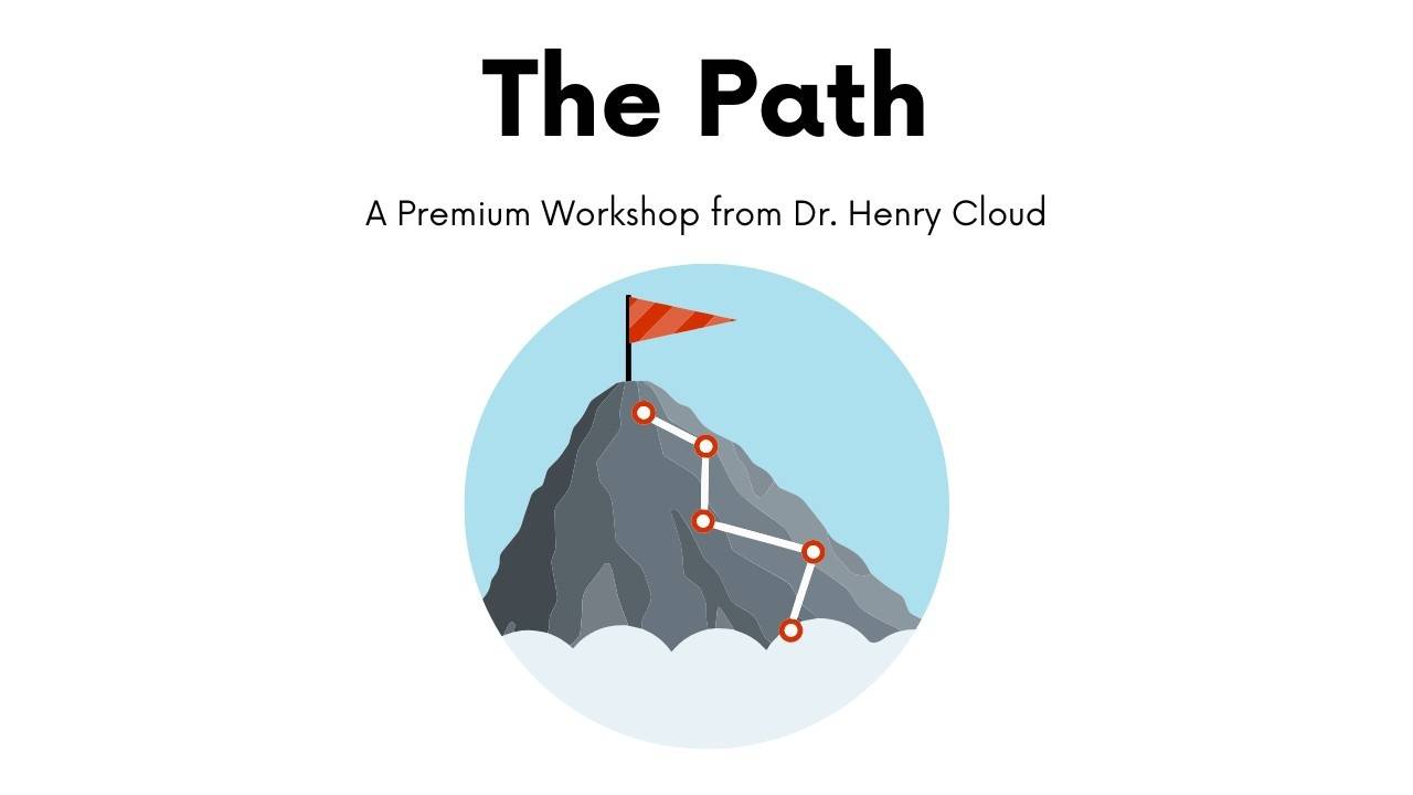 The Path: How to Bring Your Resolutions, Goals, and Dreams to Life