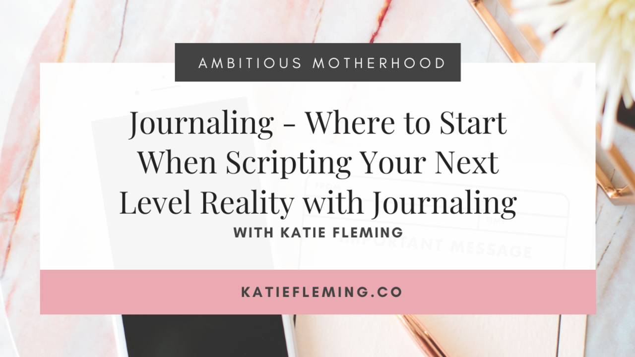 Journaling - Where to Start When Scripting Your Next Level Reality