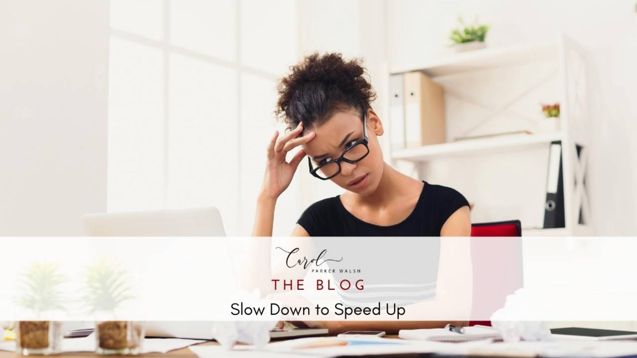 Slowing Down to Speed Up for Career or Entrepreneurial Success