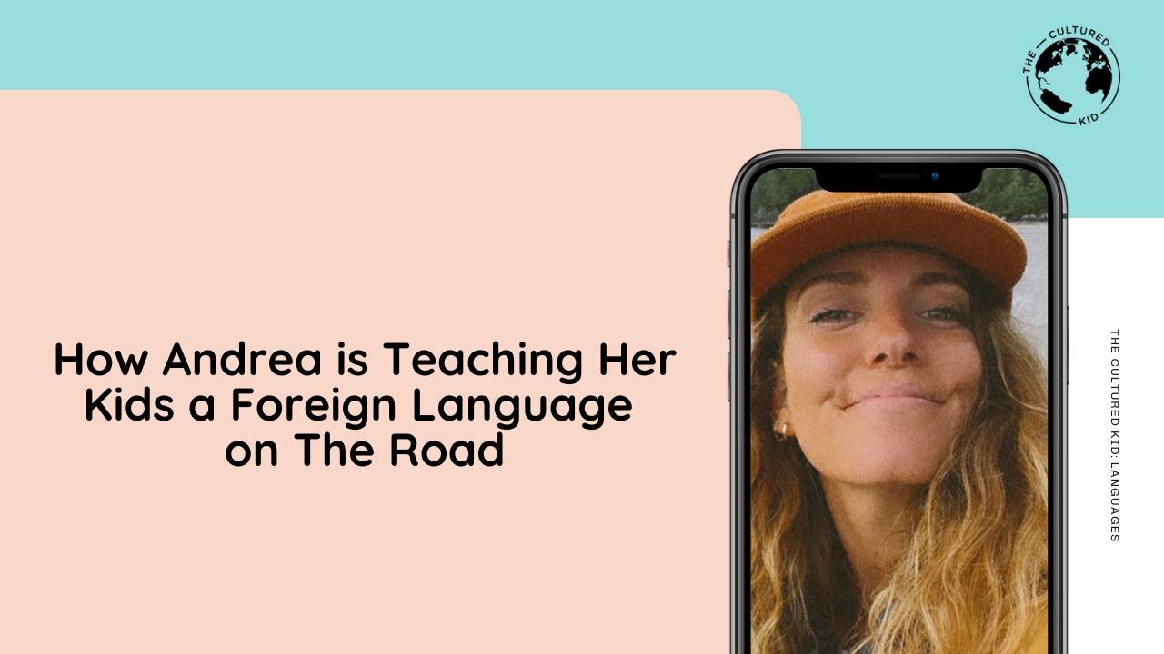 How This Homeschool Family Teaches Languages on the Road