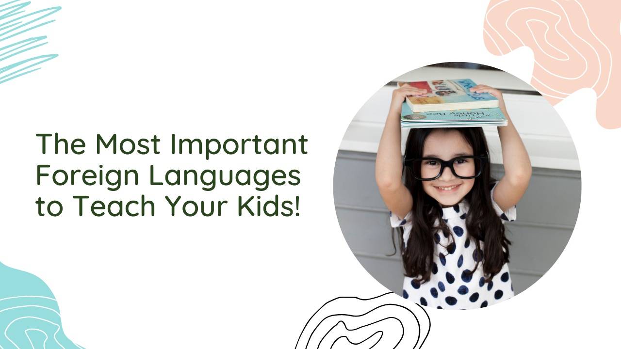 The Most Important Languages to Teach your Kids