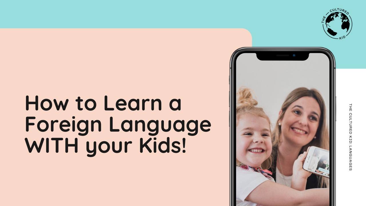 How to learn a language WITH your kids!