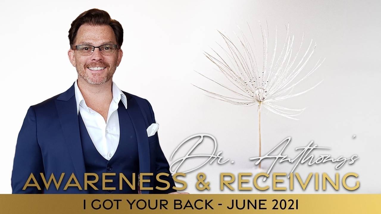 I Got Your Back - Awareness & Receiving with Dr. Anthony Mattis