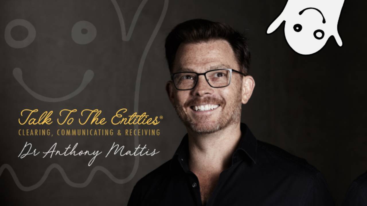 Talk To The Entities with Dr. Anthony Mattis