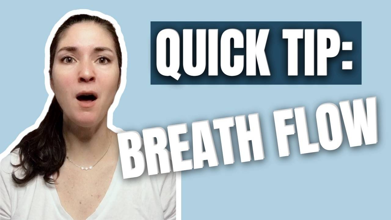 Quick Tip : Breath Flow