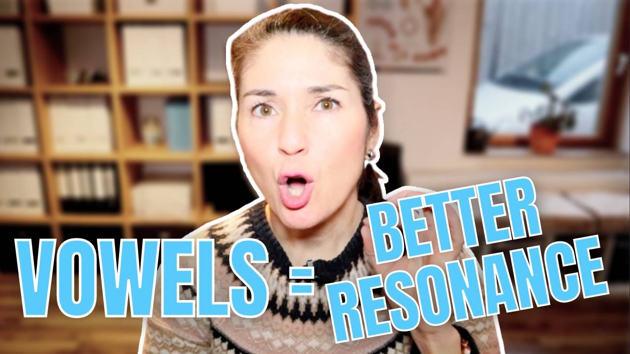 THE POWER OF VOWELS How to get better resonance