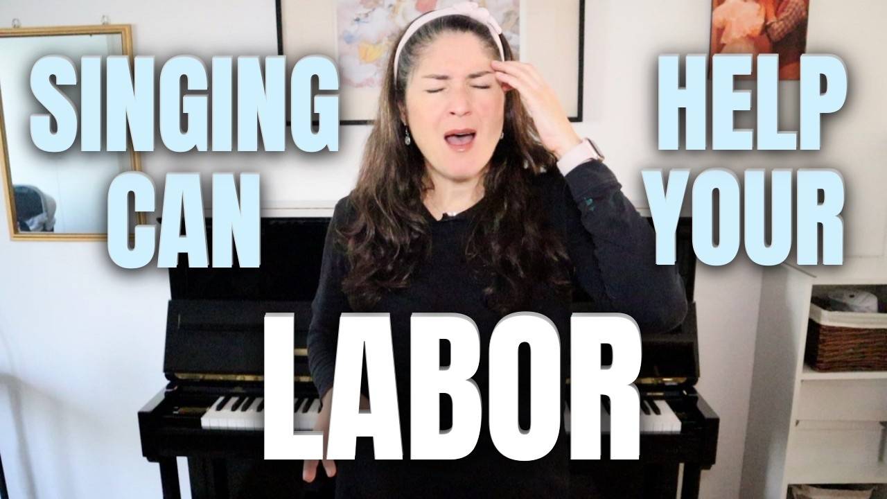 HOW SINGING CAN HELP WHEN YOU'RE IN LABOR