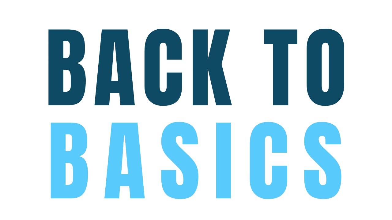Back to Basics