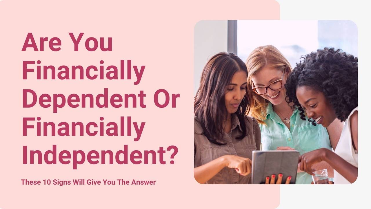 Are You Financially Dependent or Financially Independent?