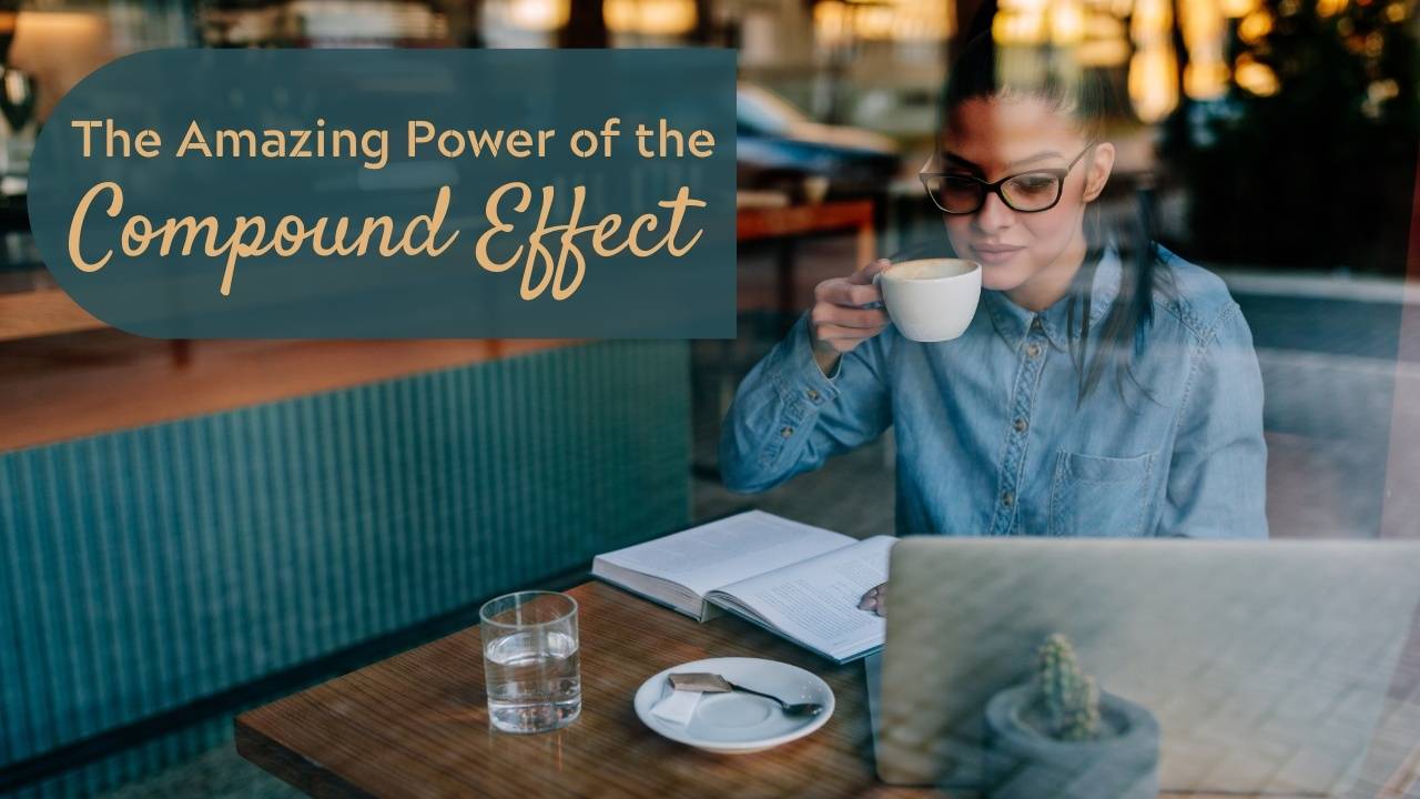 The Amazing Power of the Compound Effect