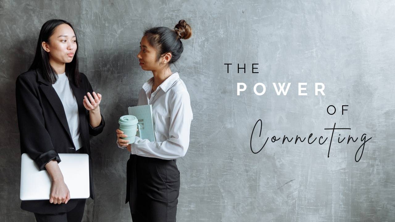 The Power of Connecting