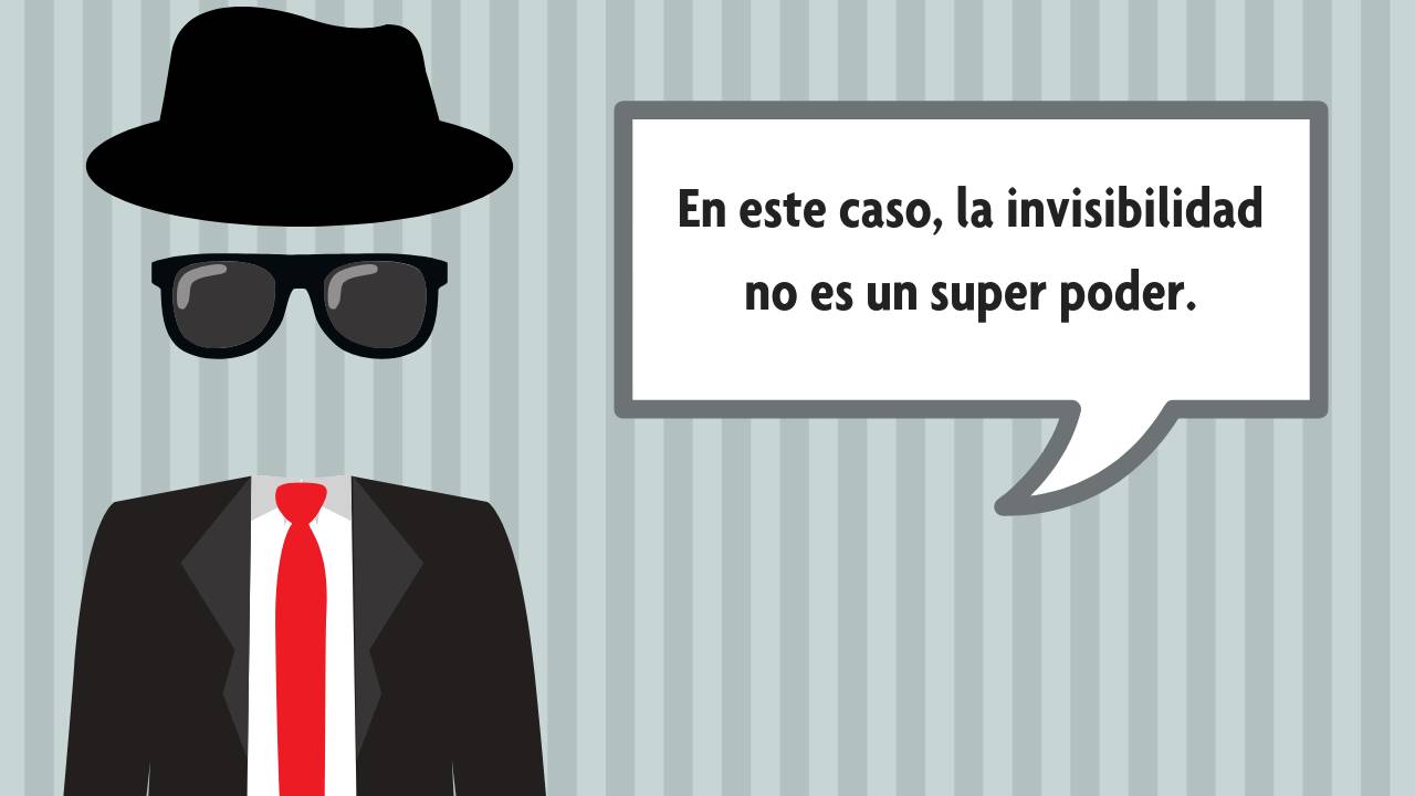 Por qué es tu obligación dejar de ser invisible.