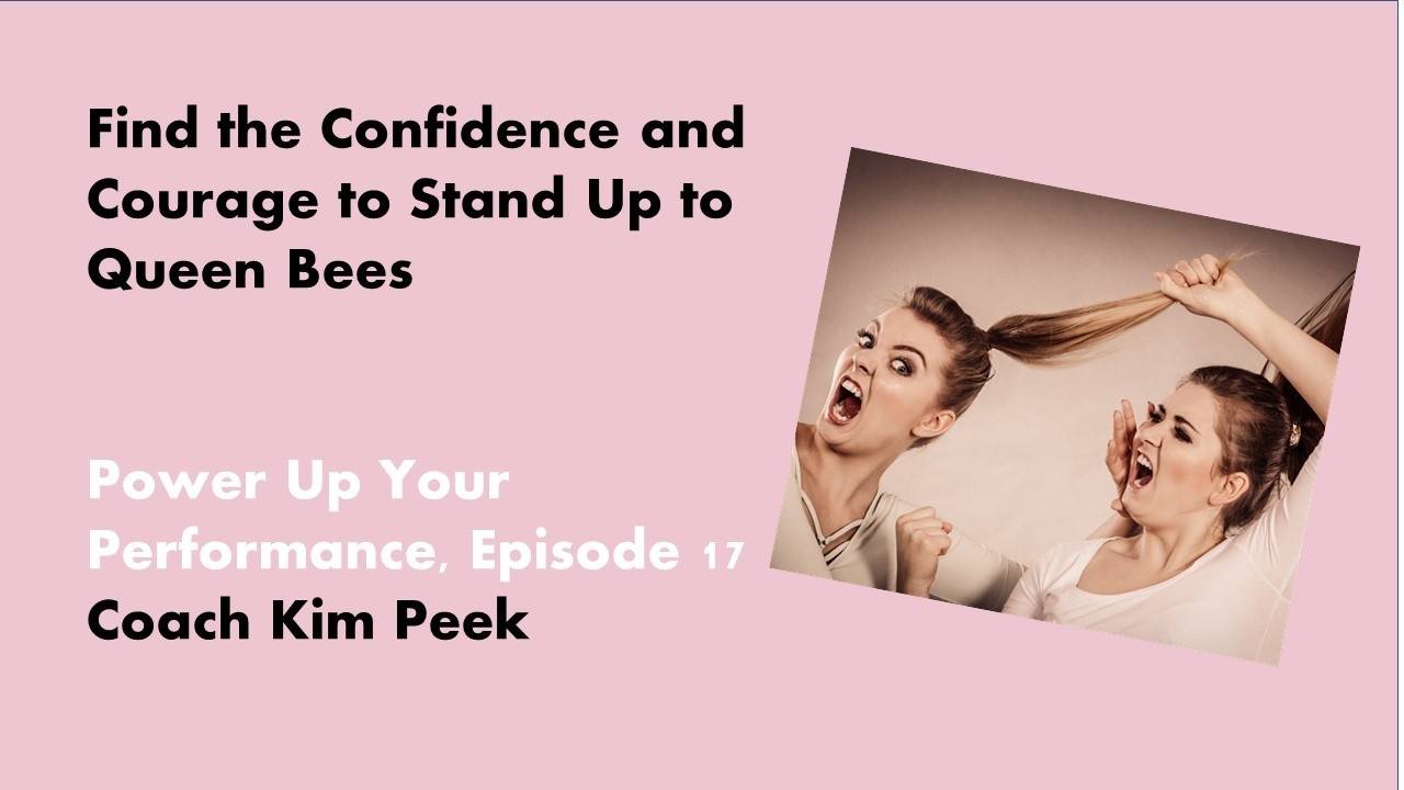Find the Confidence and Courage to Stand Up to Queen Bees