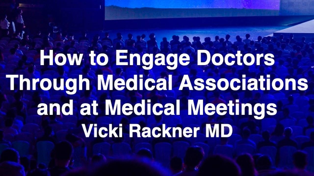 How to Engage Doctors Through Medical Meetings and Associations
