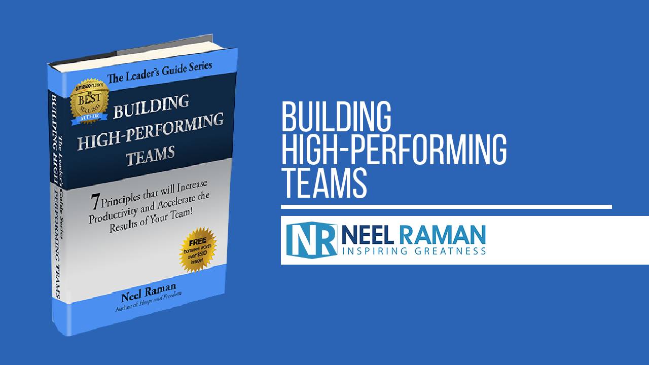 Building High-Performing Teams by Neel Raman