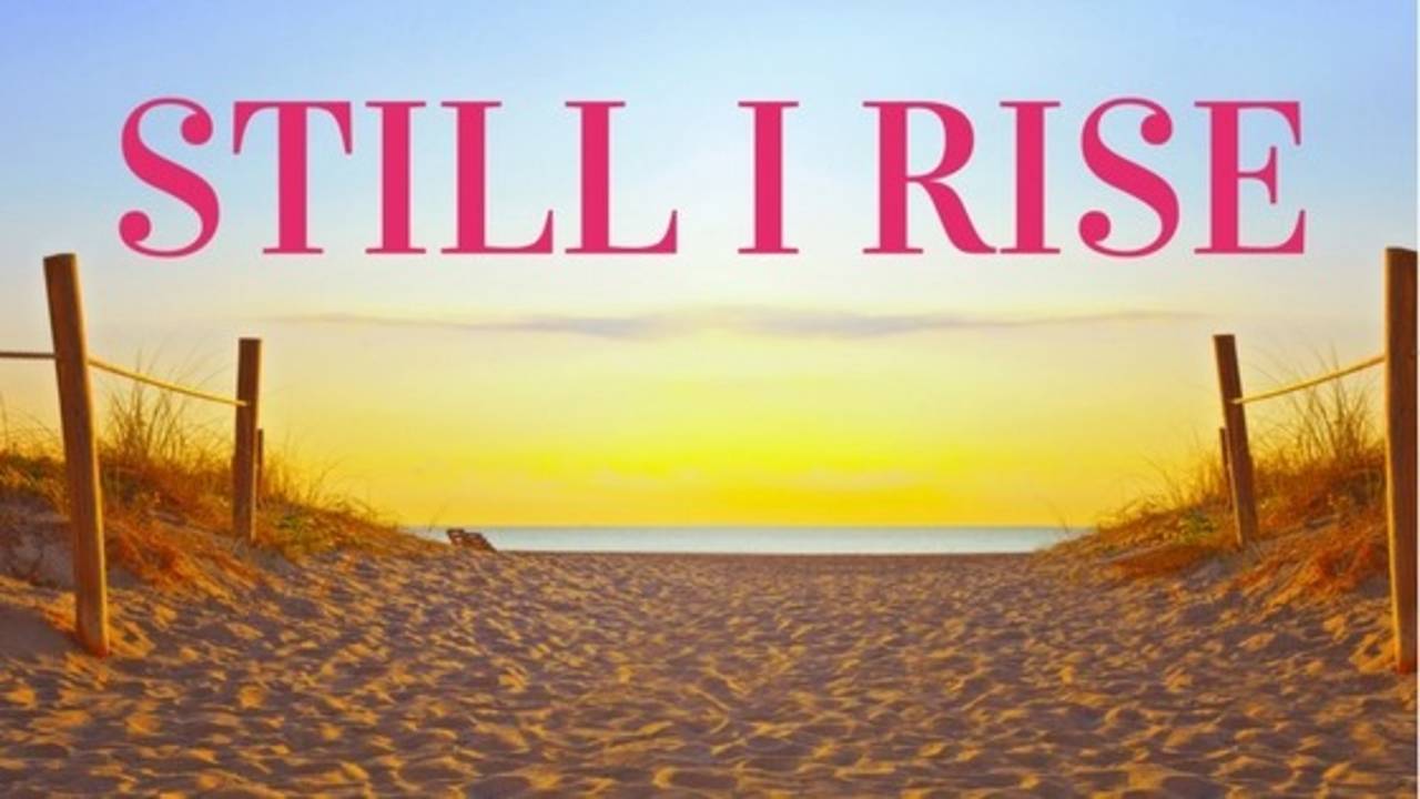 Life Lessons From Great African American Female Mentor: Still I Rise