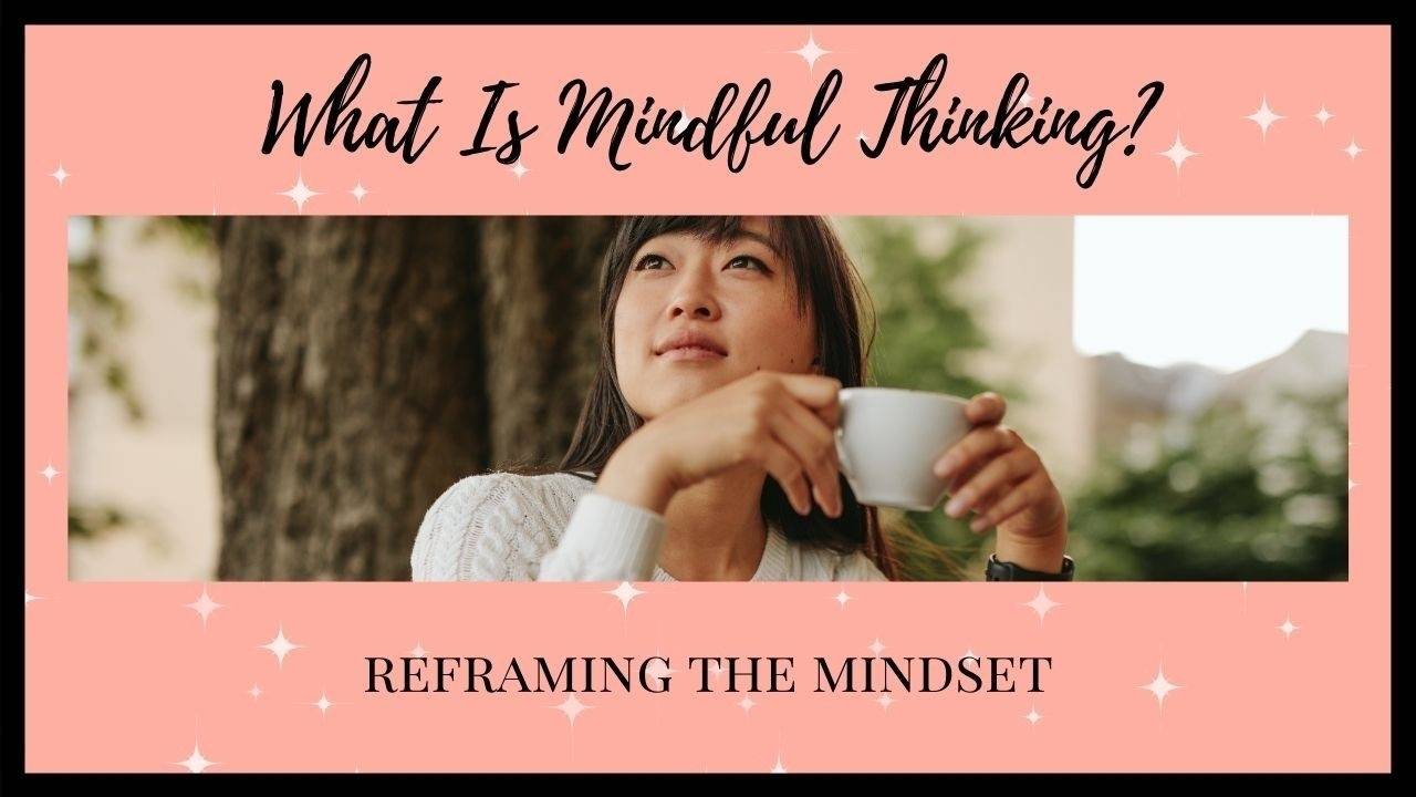 What Is Mindful Thinking?