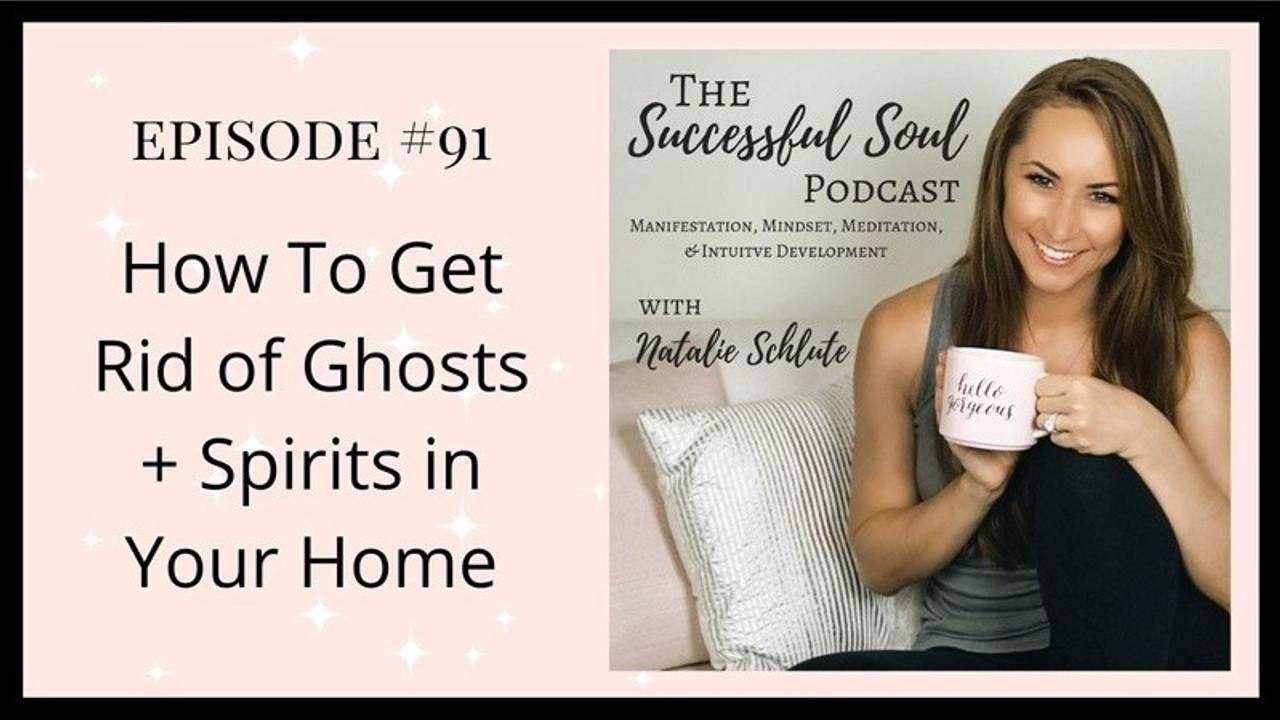 How To Get Rid Of GHOSTS And SPIRITS In Your Home