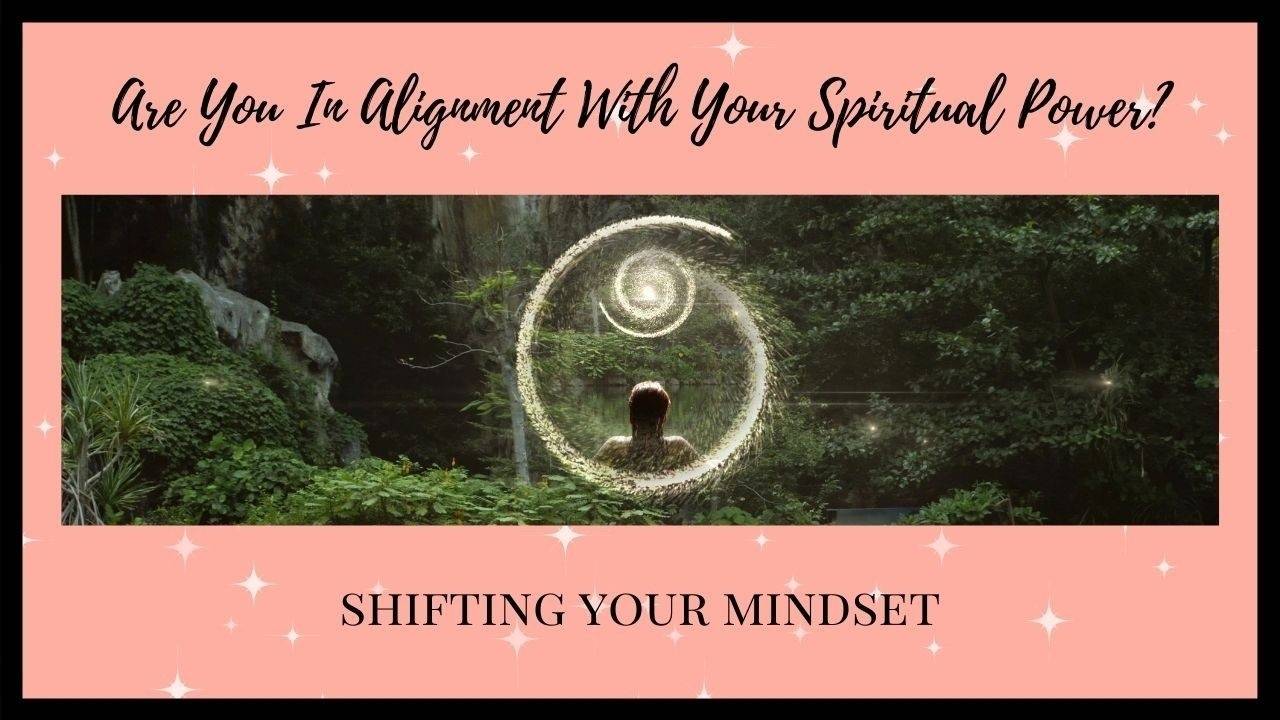 Are You In Alignment With Your Spiritual Power?