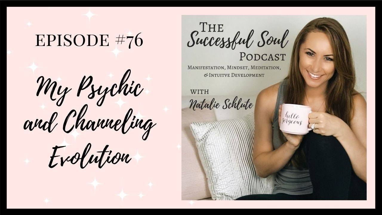 The Story of My Psychic & Channeling Evolution