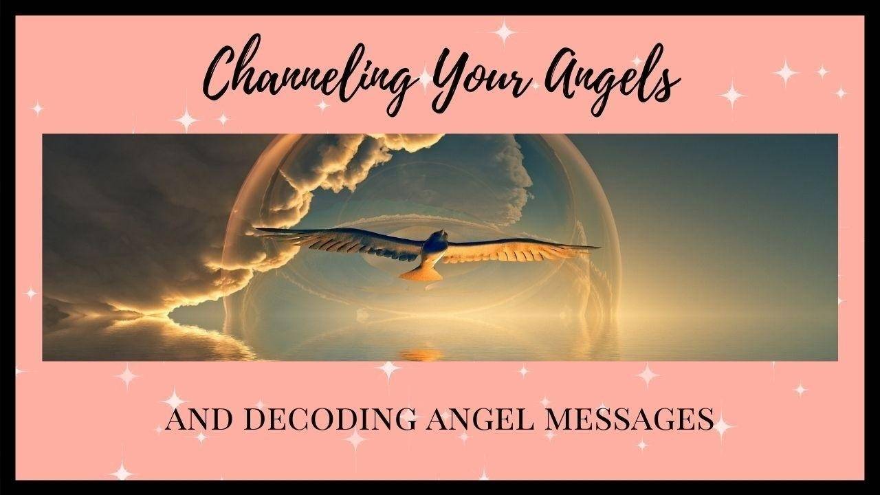 Channeling Your Angels