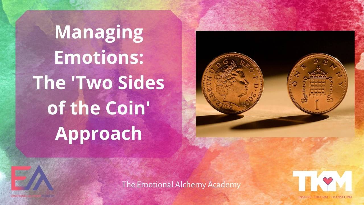 Managing Emotions: The Two Sides of the Coin Approach