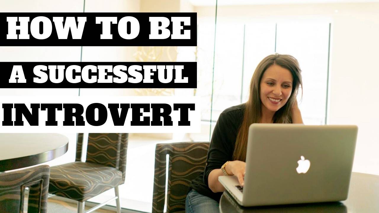 How to be a Successful Introvert: 3 Simple Success Tips