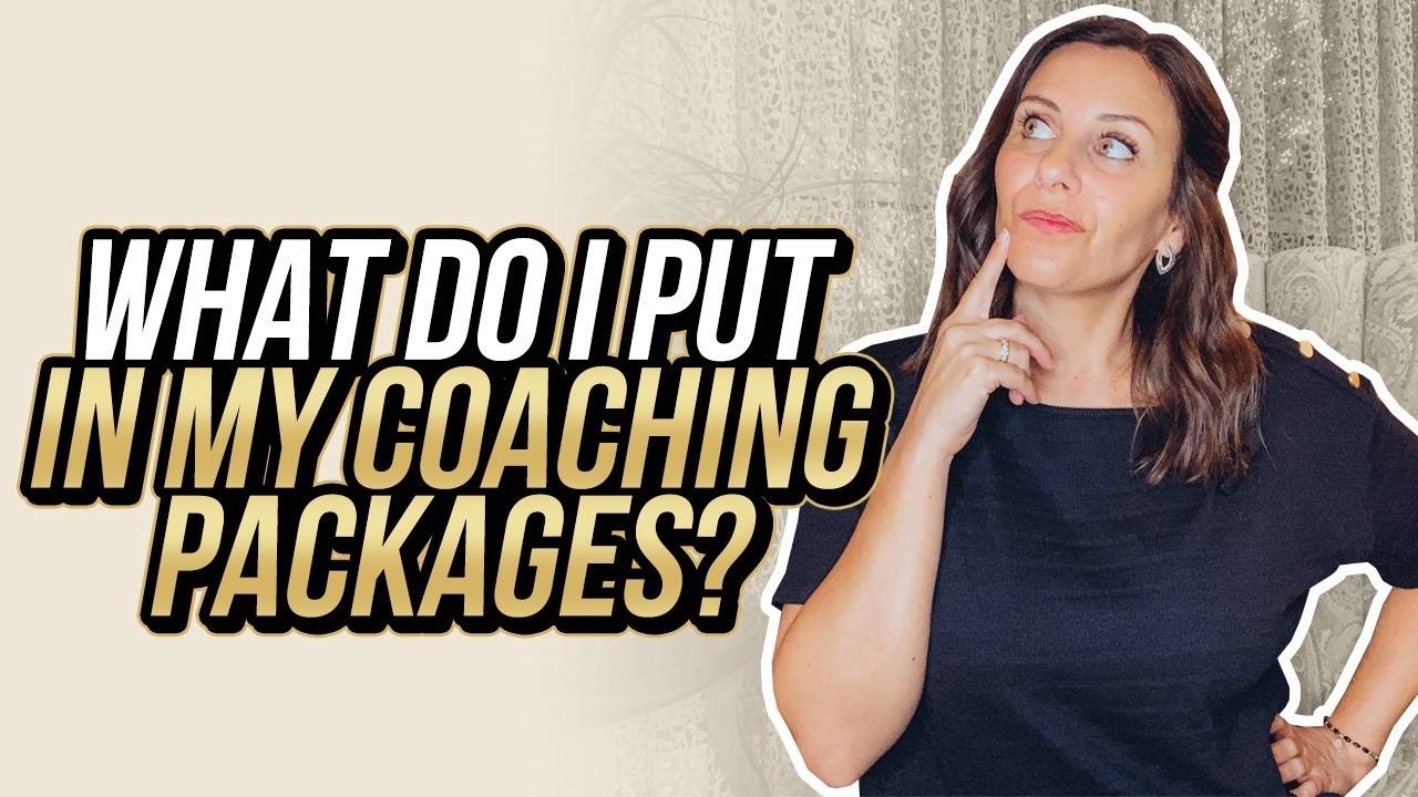 What Do I Put In My Coaching Packages | Life Coach Training