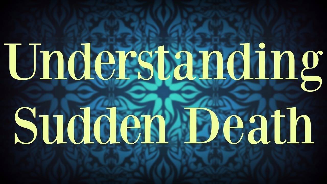 Children of Jannah | Understanding Sudden Death