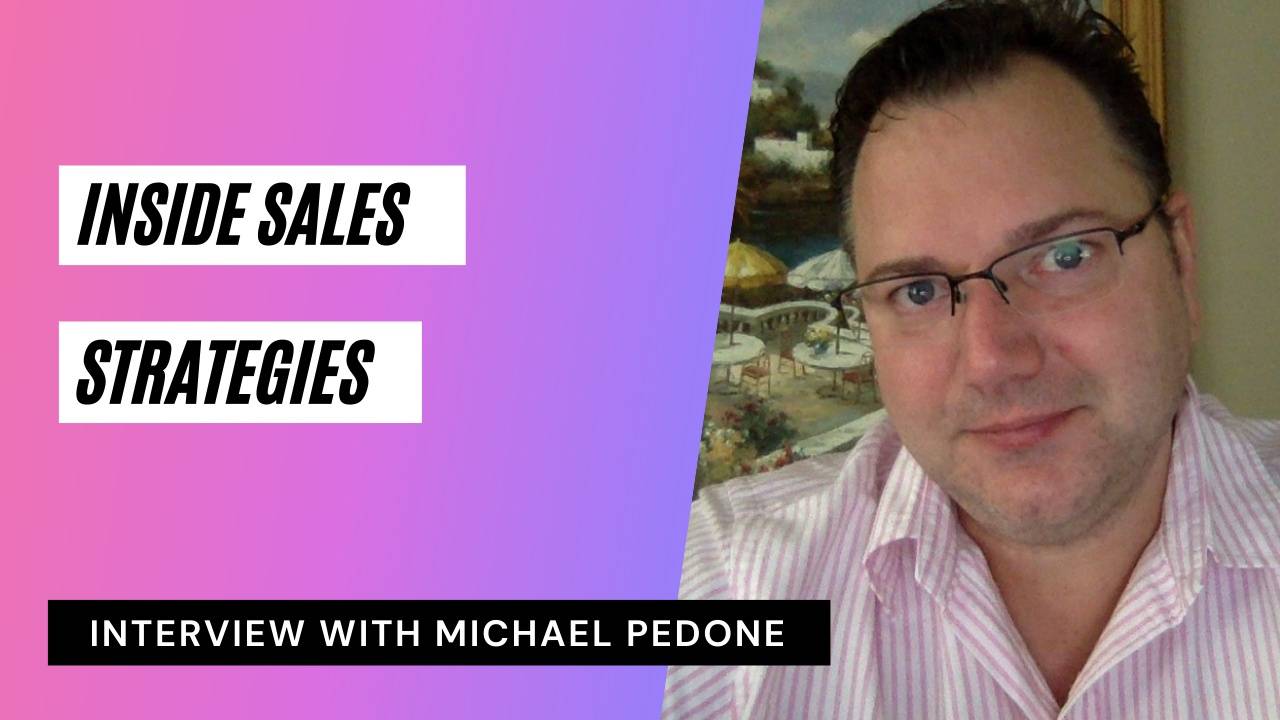 Inside Sales Strategies - With Michael Pedone