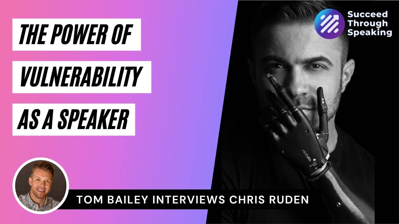 The Power Of Vulnerability As A Speaker - Chris Ruden