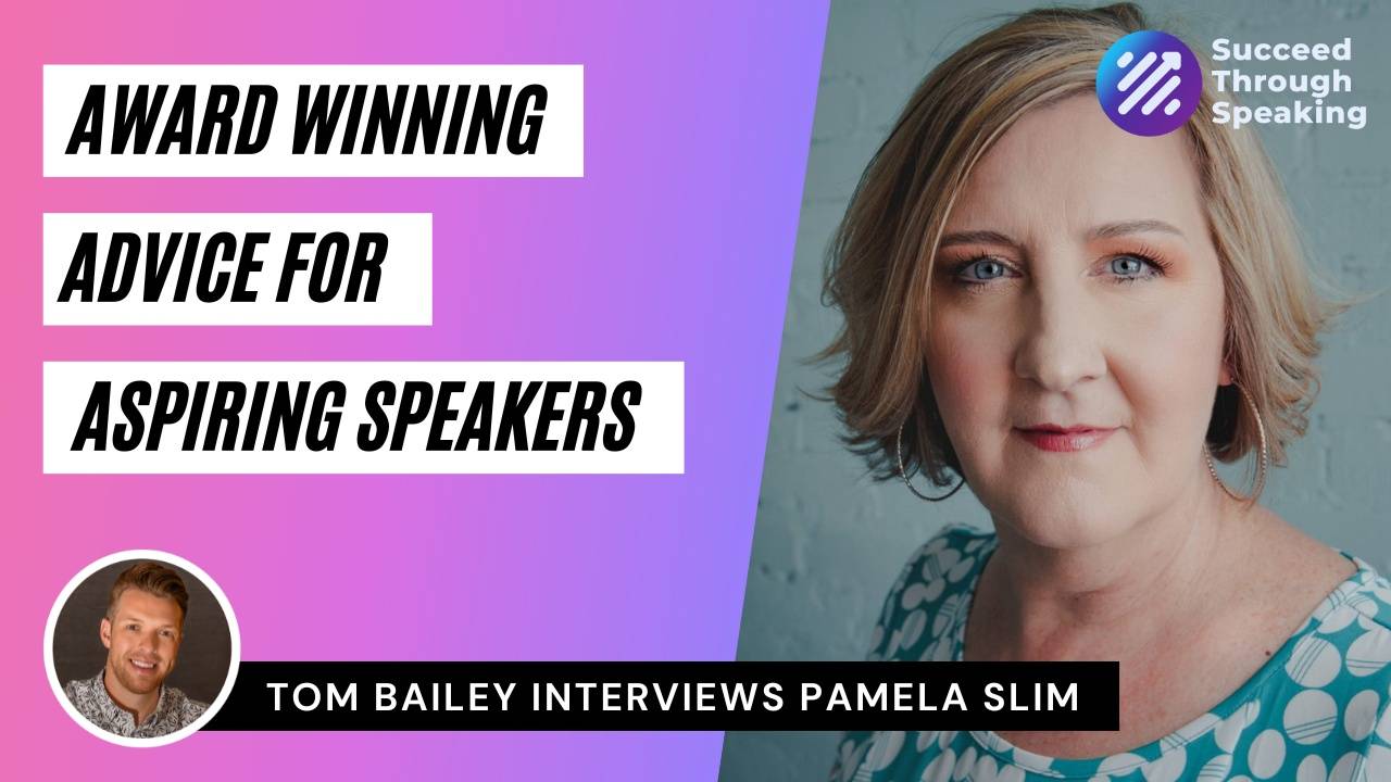 Award Winning Advice For Aspiring Speakers - Pamela Slim