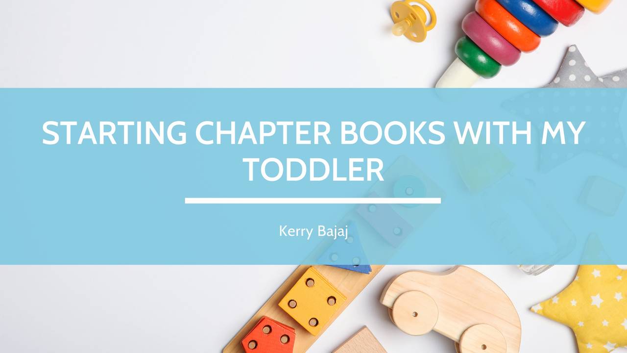 Starting Chapter Books with my Toddler