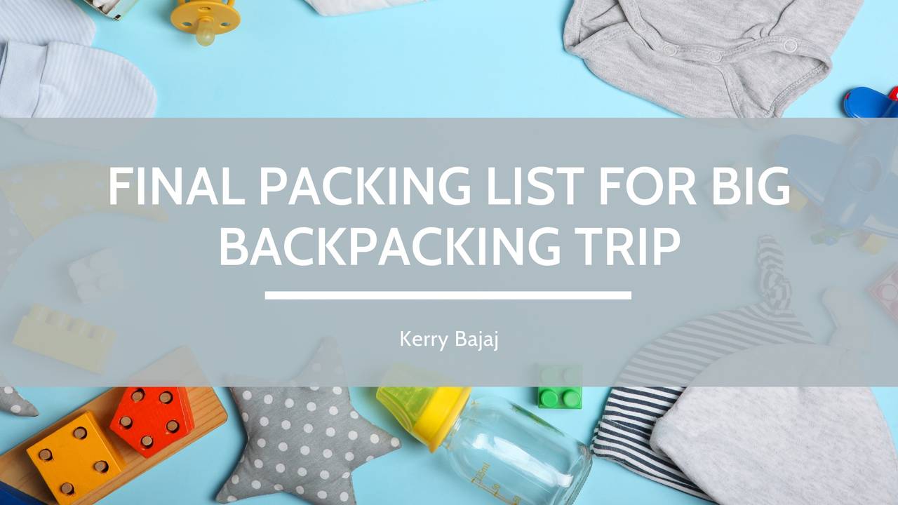 Final Packing List for Big Backpacking Trip