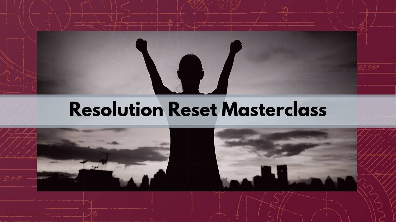 Resolution Reset Masterclass | Program for Individuals